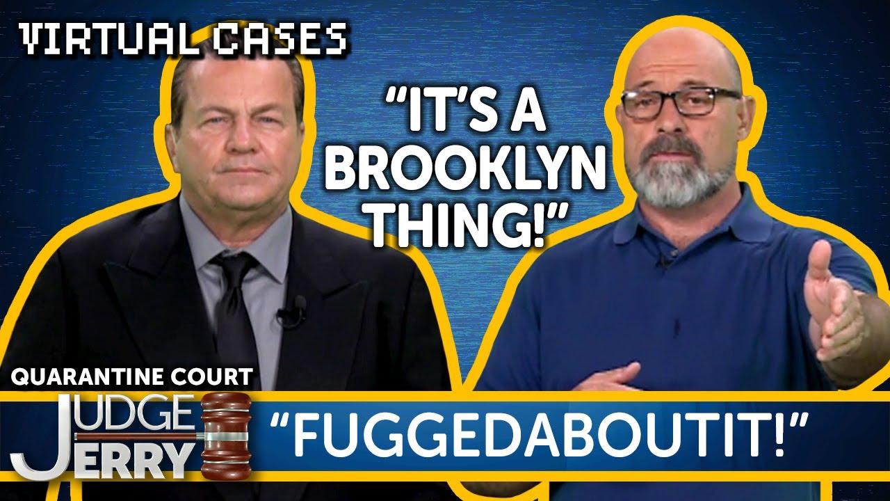 "FUGGEDABOUTIT!" | Judge Jerry - YouTube