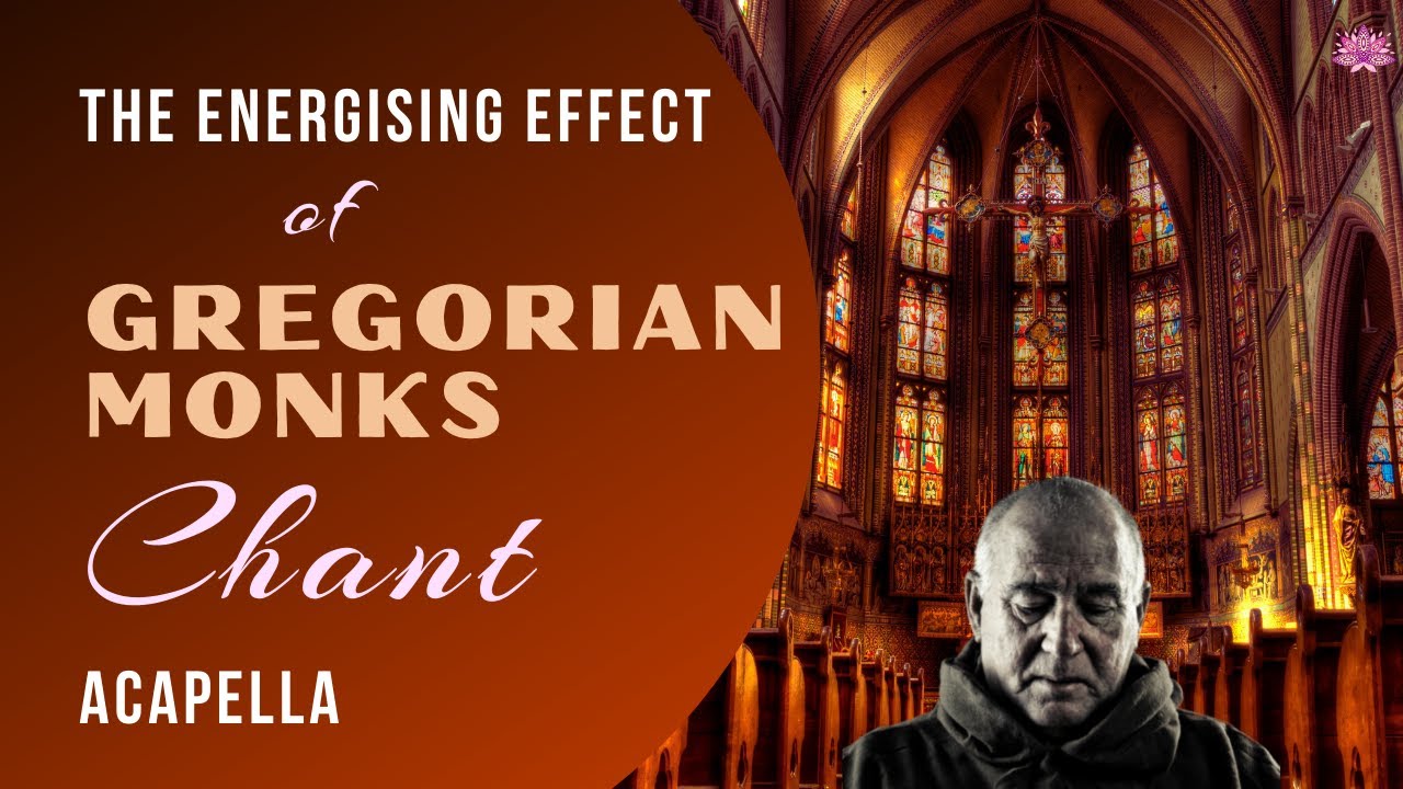 GREGORIAN MONKS CHANT | 1 HR ACAPELLA BLISS | BE ENERGISED | Deep ...