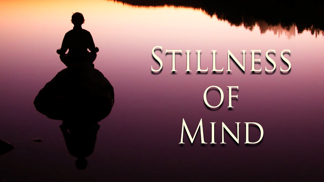 What is Stillness of Mind | Guru Atmananda - YouTube