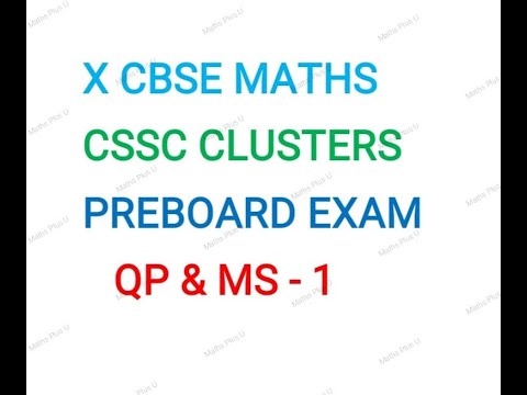 CLASS 10 CBSE MATHS (041) CSSC-AVADI CLUSTER PREBOARD EXAM QUESTION PAPER & MARKING SCHEME(23-24 ...
