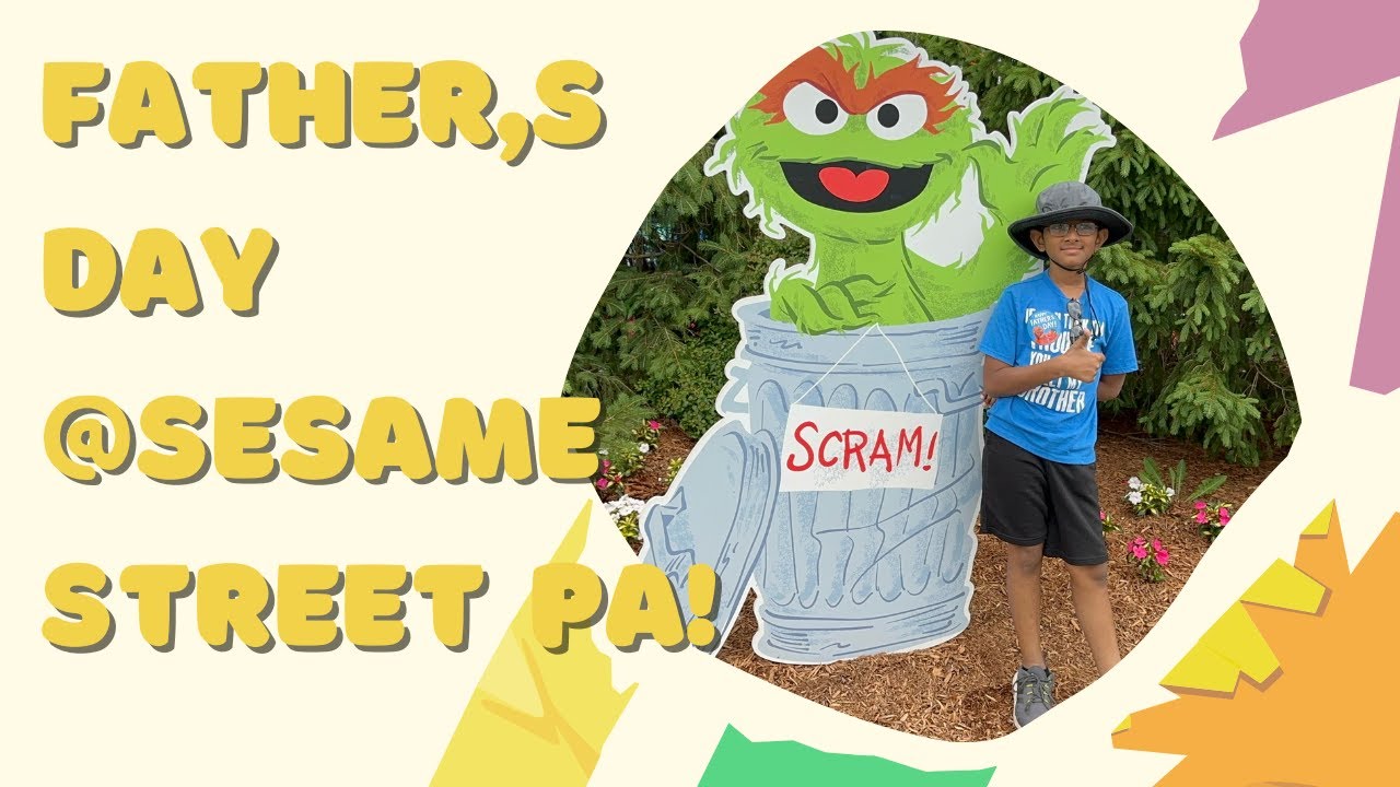 Happy Father's day! Celebration at Sesame Place Philadelphia: Elmo's ...