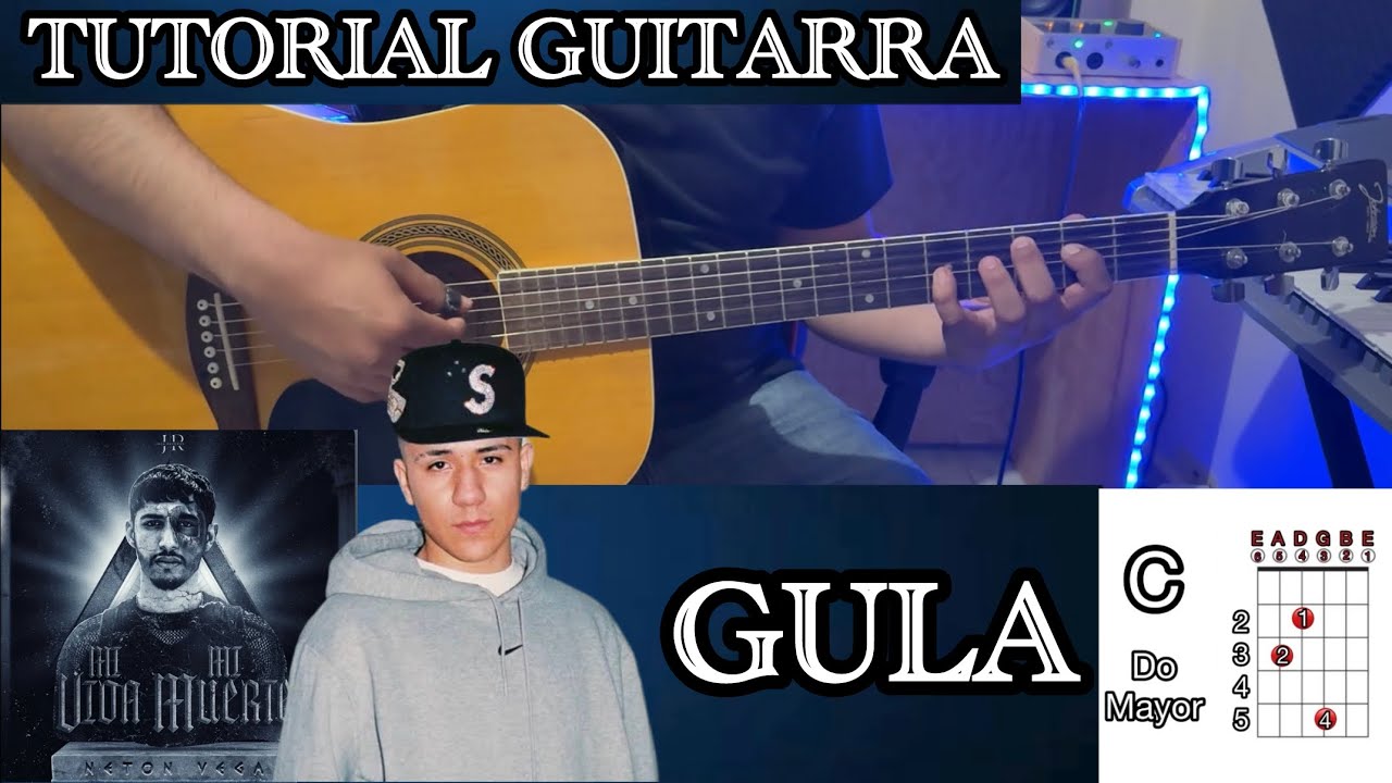 GULA | NETON VEGA x CHINO PACAS | TUTORIAL GUITARRA | ACORDES LETRA ...