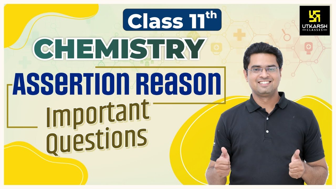 Assertion Reason (Important Questions) || Class 11 || Chemistry || By ...