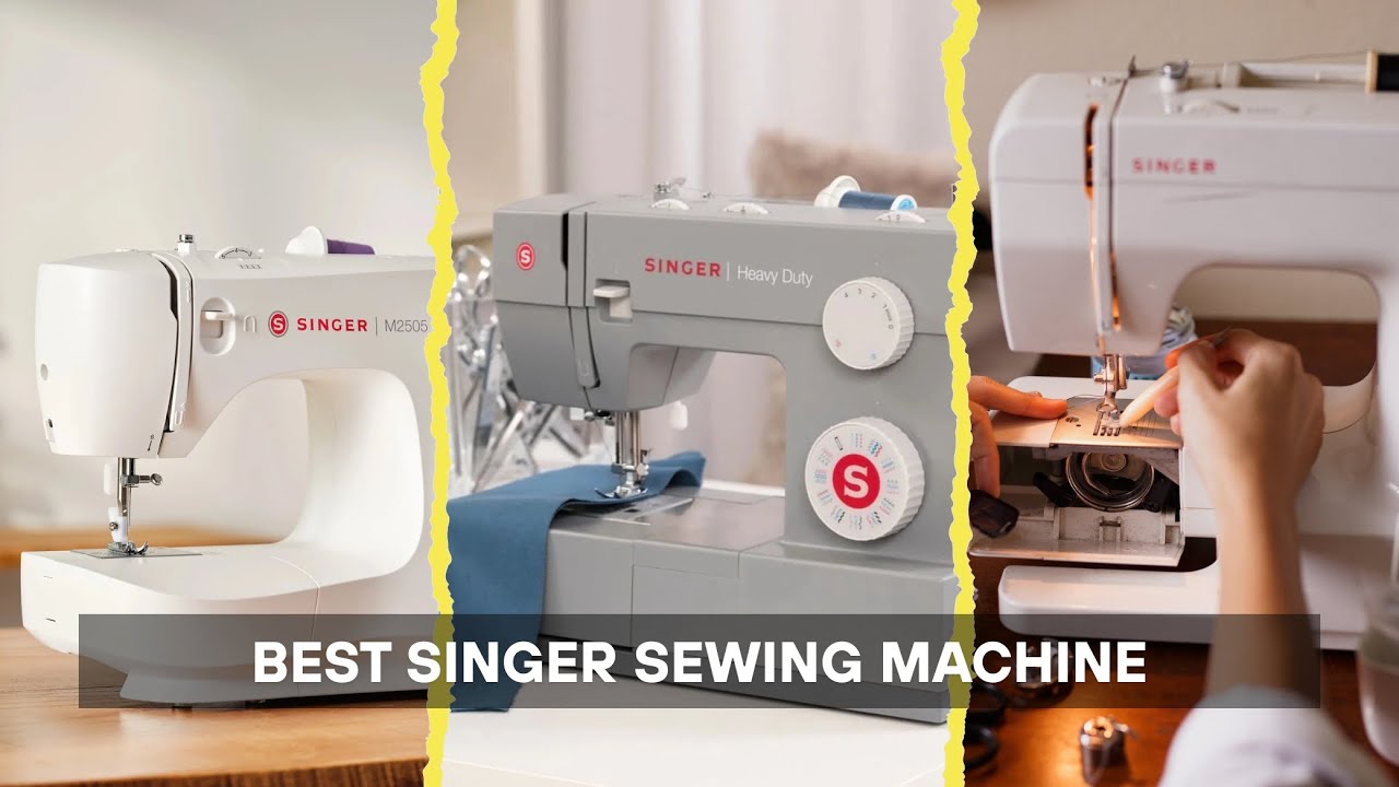 7 Best Singer Sewing Machine 2026! Tested & Tried - YouTube
