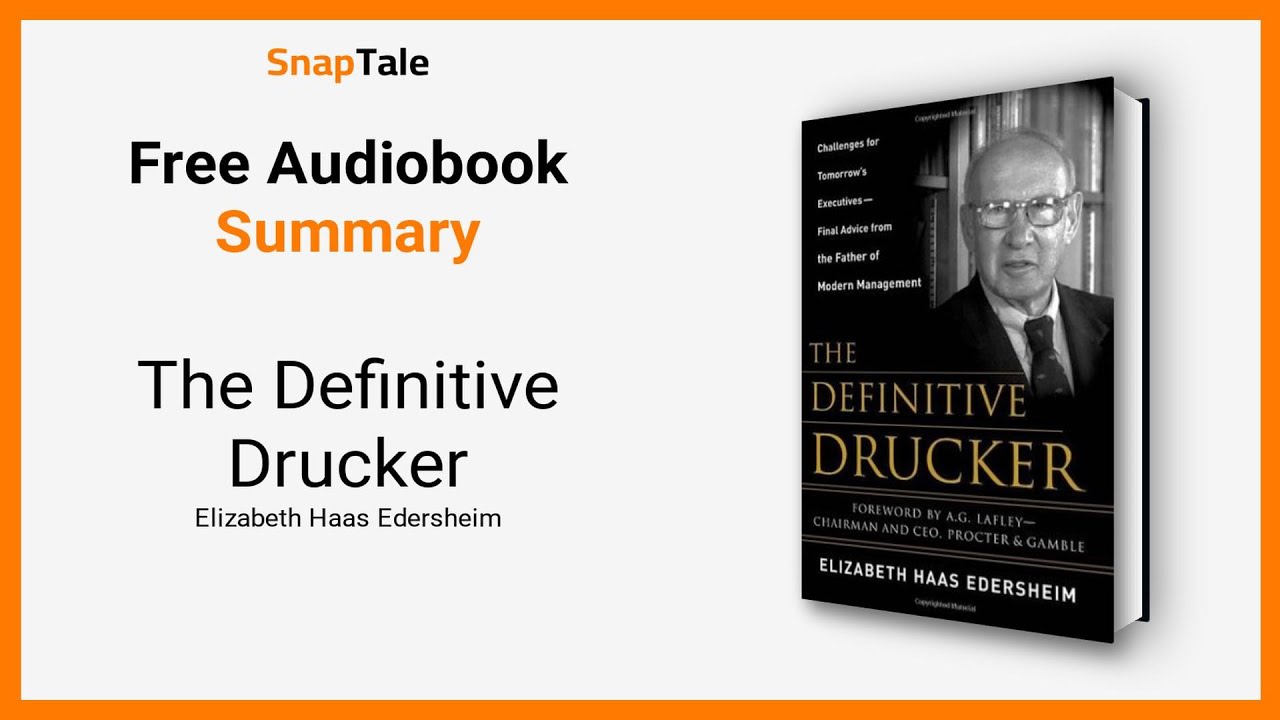 The Definitive Drucker by Elizabeth Haas Edersheim: 7 Minute Summary ...