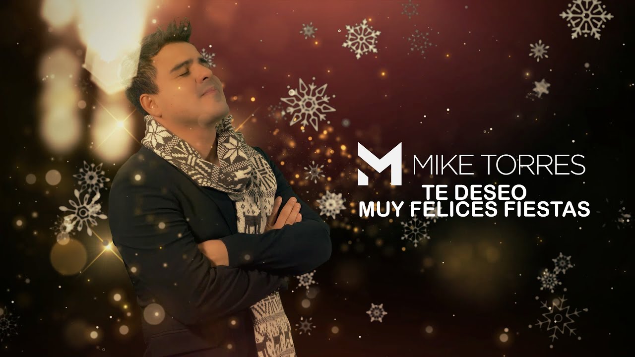 Mike Torres / Te deseo muy felices Fiestas 🎄 - YouTube