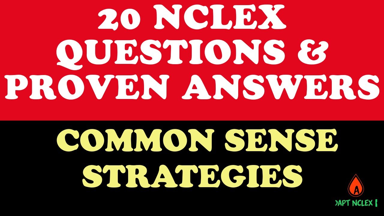 Ace 20 NCLEX Practice Questions With Common Sense Tips And Proven ...