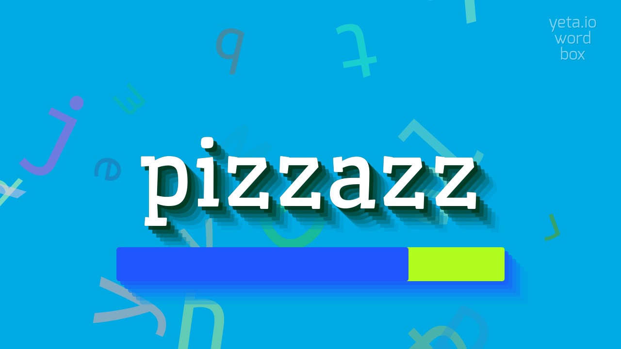 PIZZAZZ - HOW TO PRONOUNCE PIZZAZZ? #pizzazz - YouTube