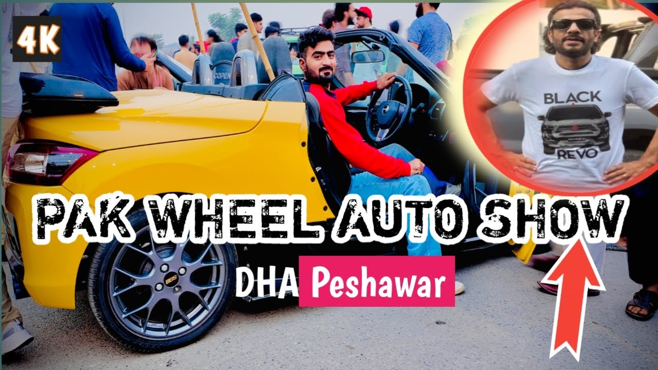 PAK WHEEL AUTO SHOW DHA PESHAWAR / Suneel Munj / Babar Autos #autoshow ...