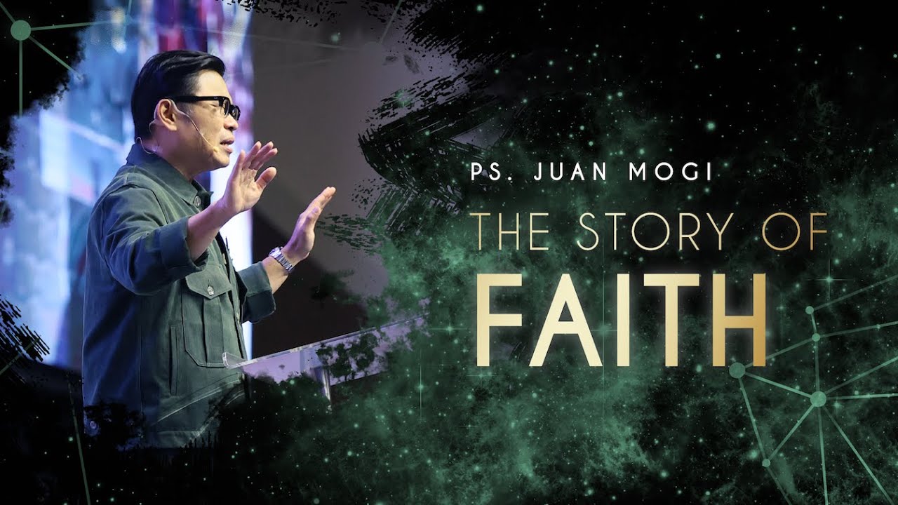 Ps. Juan Mogi - The Story of Faith - YouTube