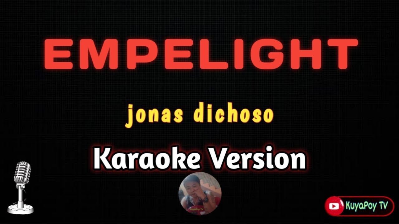 Empelight / jonas dichoso (karaoke version) 🎶🎵 - YouTube