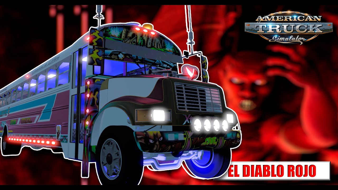 🚌BUS 👺EL DIABLO ROJO EN MEXICO #mods AMERICAN TRUCK SIMULATOR 1.49 ...