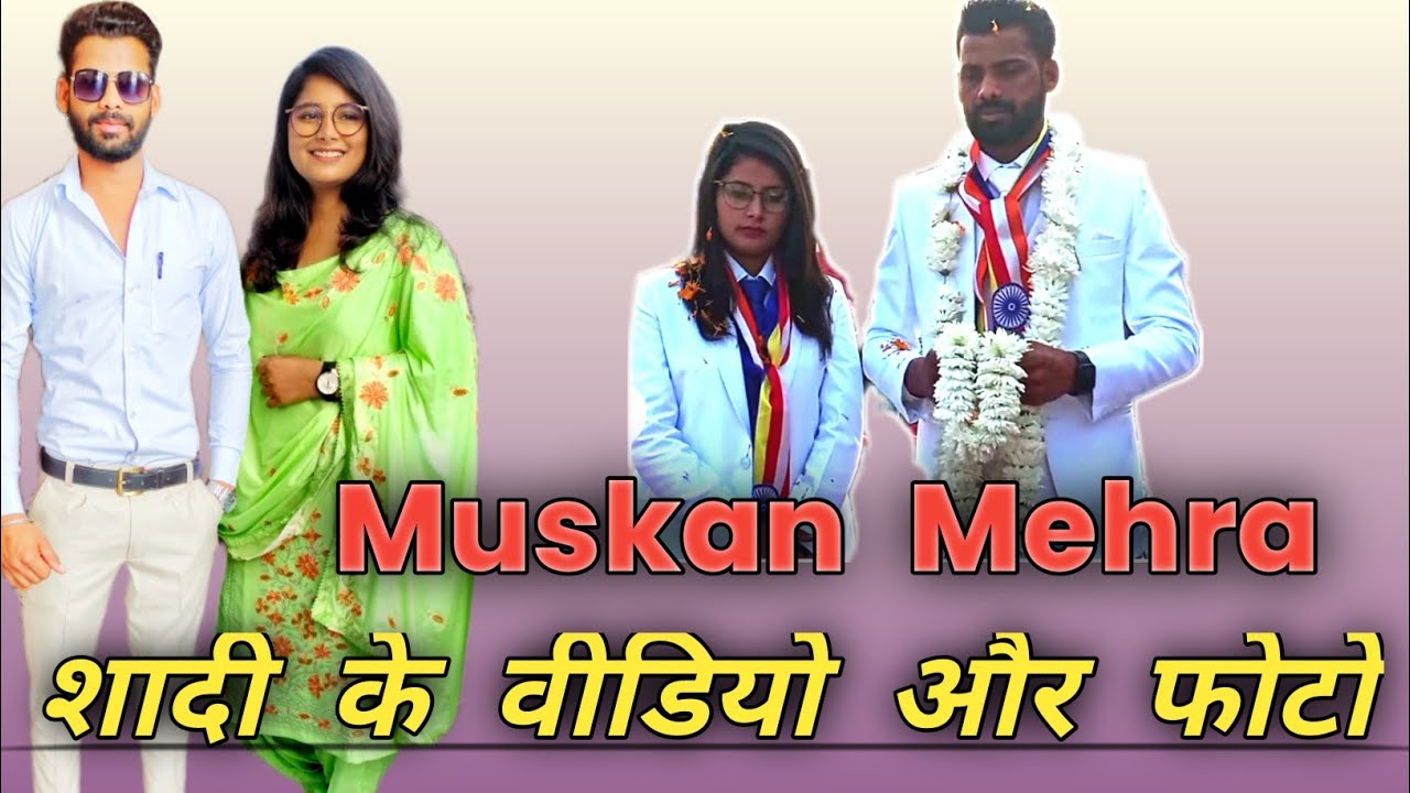 Muskan Mehra Ki Shadi ke Video Or Photo। #muskan_mehra - YouTube