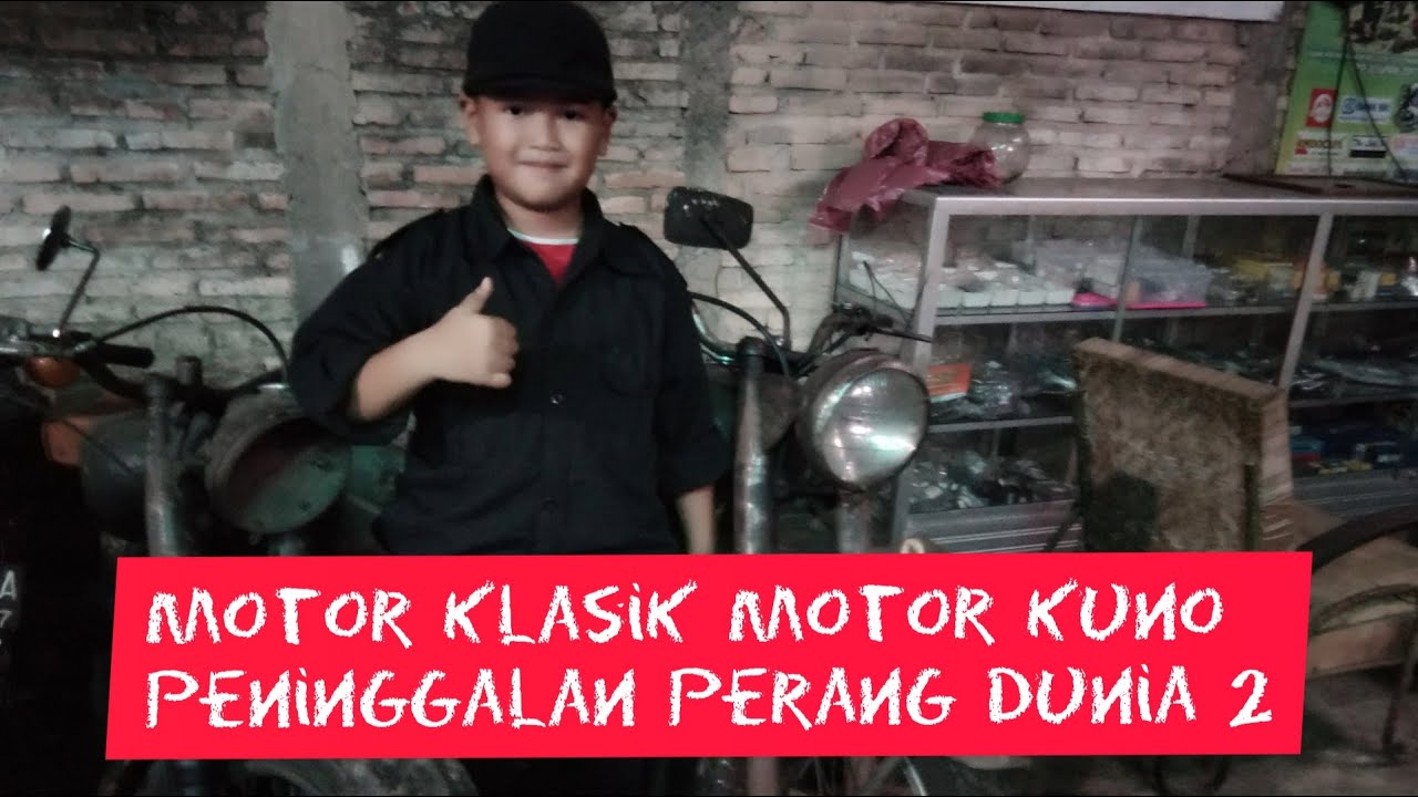 Motor kuno motor klasik peninggalan perang dunia 2 - YouTube