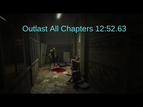 Outlast All Chapters 12:52.63 - YouTube