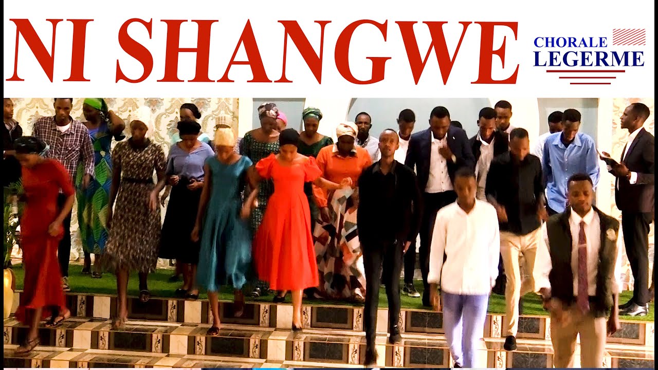 NI SHANGWE: BWANA AME NIFANYIYE SHANGWE / LEGERME CHOIR Bukavu - 8EME ...