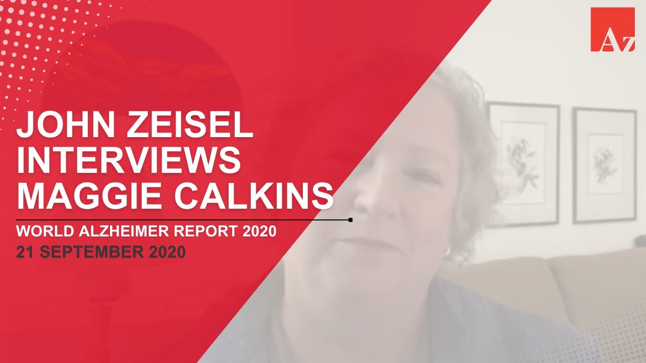 World Alzheimer Report 2020: John Zeisel interviews Maggie Calkins ...