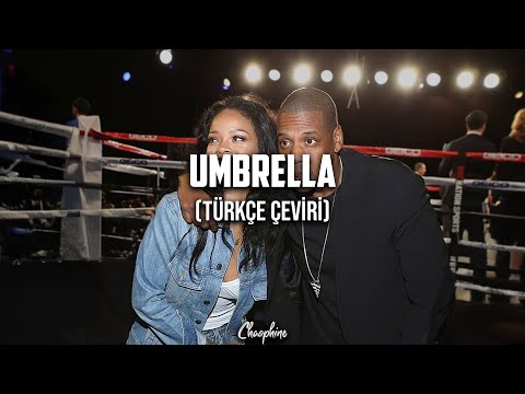 Rihanna - Umbrella ft. JAY-Z (Türkçe Çeviri)