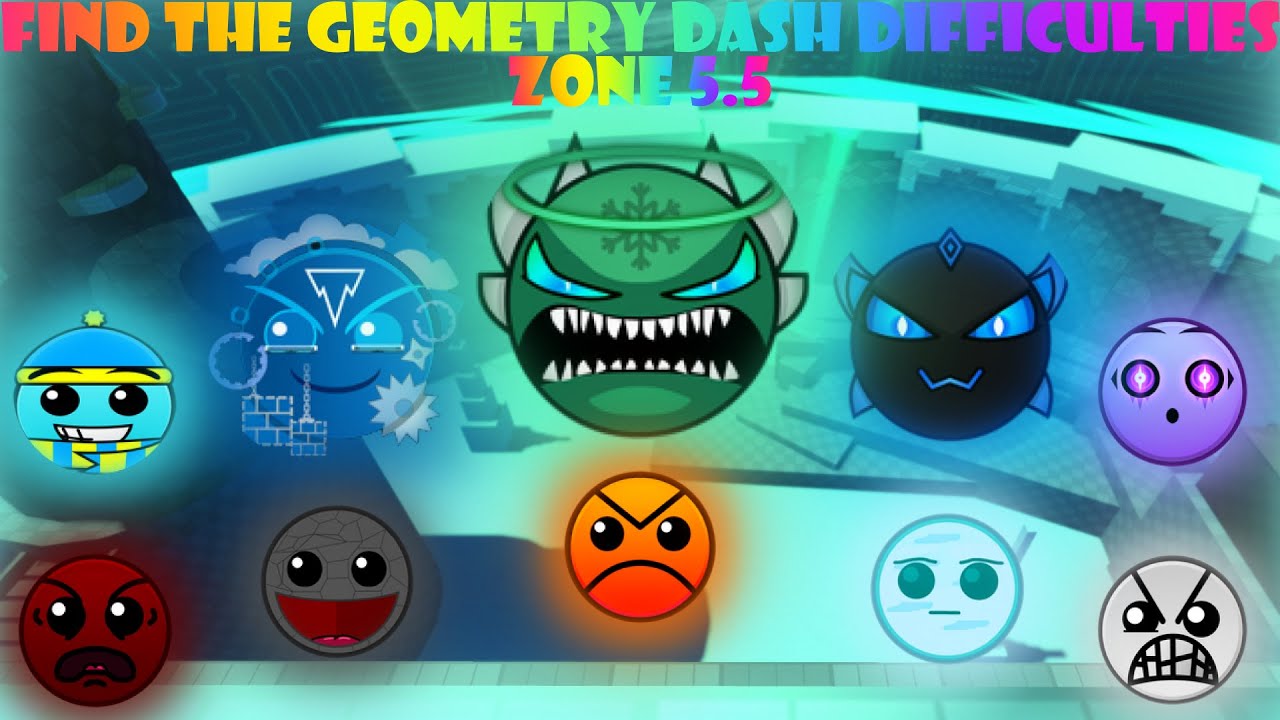 Roblox Find the Geometry Dash Difficulties: ZONE 5.5 10 NEW ...