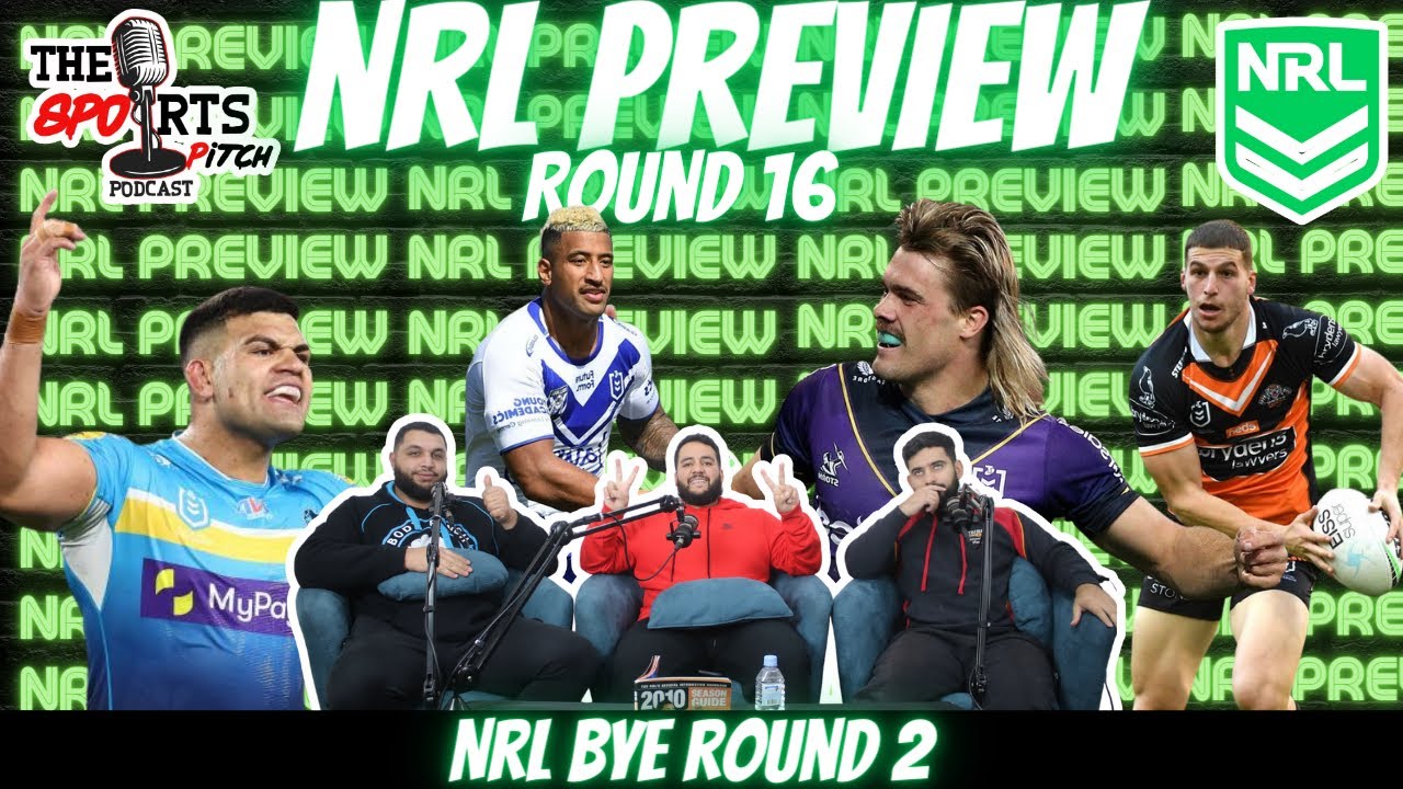 The Sports Pitch Podcast NRL Round 16 Preview! - YouTube
