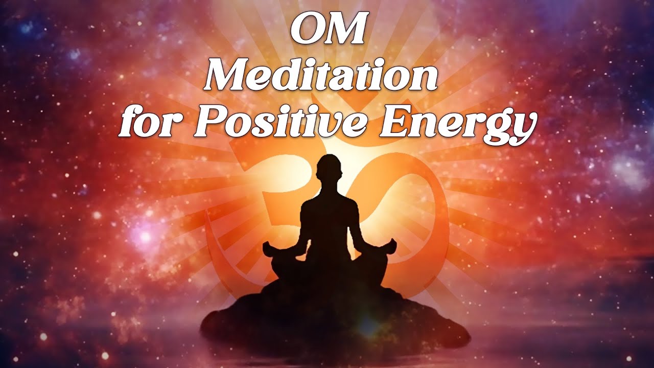 Live : OM Meditation for Positive Energy | Mindfulness Mantra| - YouTube