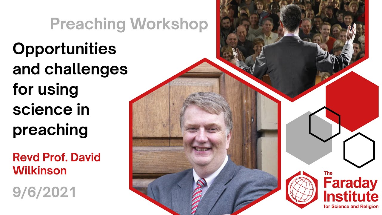 Opportunities and challenges for using science in preaching - Revd Prof ...