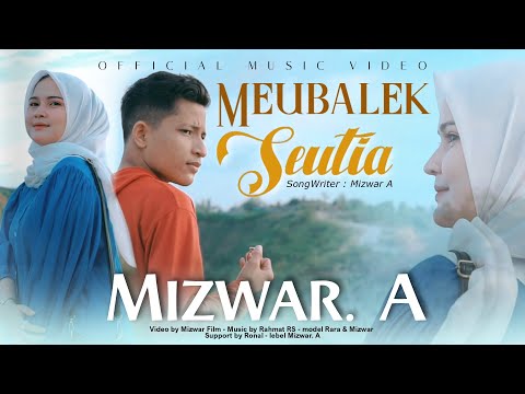 Meubalek Seutia _ Mizwar. A | Official Music Vidio |