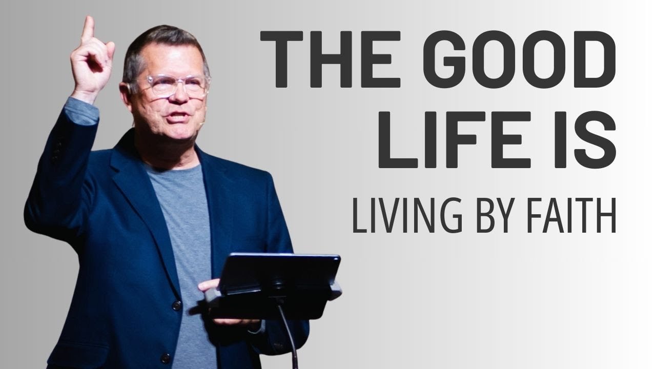 The Good Life Is Living By Faith-SERMON ONLY | Pastor Greg Davenport ...