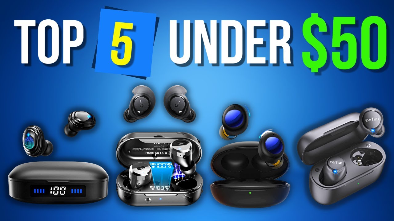 Best Wireless Earbuds 2022: Top 5: Best ANC Wireless Earbuds Under $50 ...