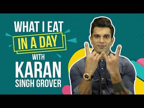 Karan Singh Grover : What I eat in a day | Pinkvilla | Lifestyle