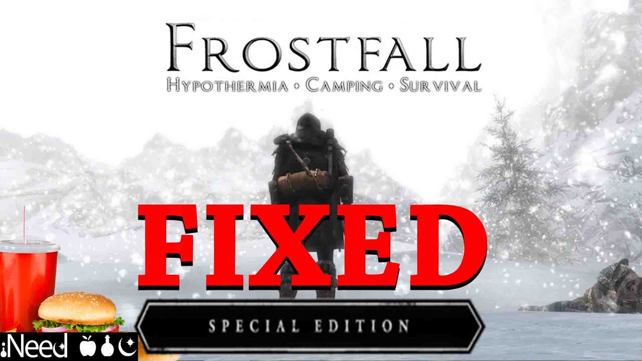 SKYRIM SE FROSTFALL FIX GUIDE (Very Easy) | Campfire + Frostfall ...