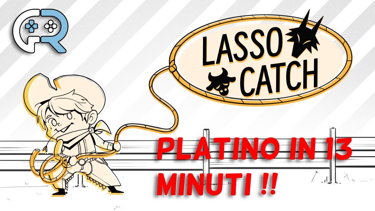 Lasso Catch: Platino in 13 minuti! - YouTube