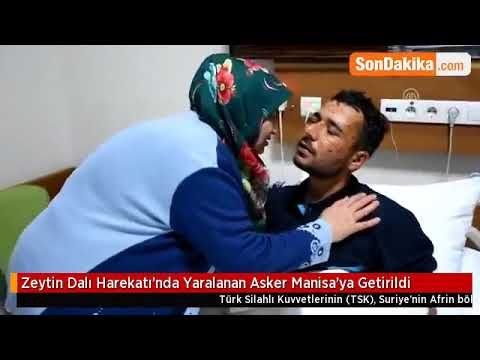 Afrin'de yaralanan askerimiz Manisa'ya getirildi