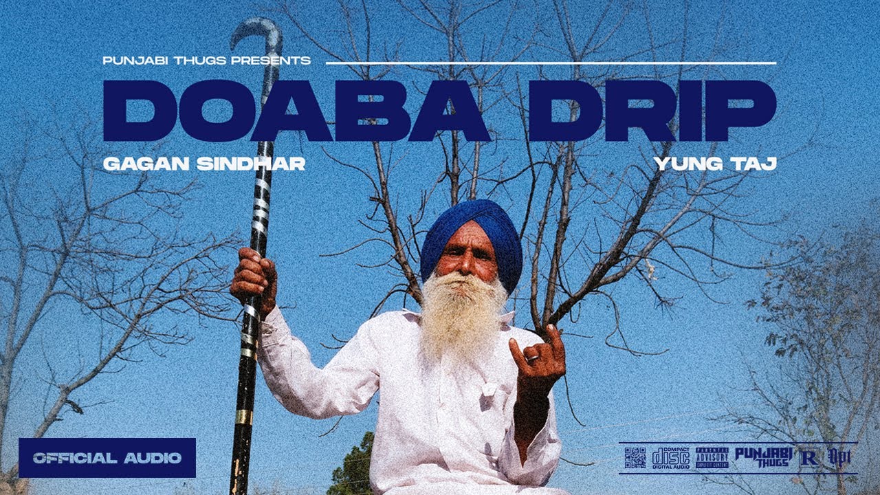 Doaba Drip (Official Audio) Gagan Sindhar X Yung Taj | Punjabi Thugs | Brand New Punjabi Song ...