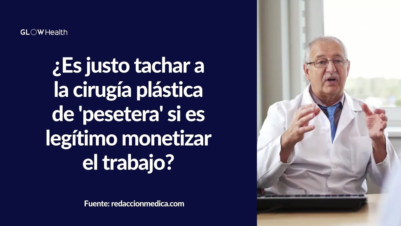¿Es justo tachar a la cirugía plástica de 'pesetera'? - YouTube