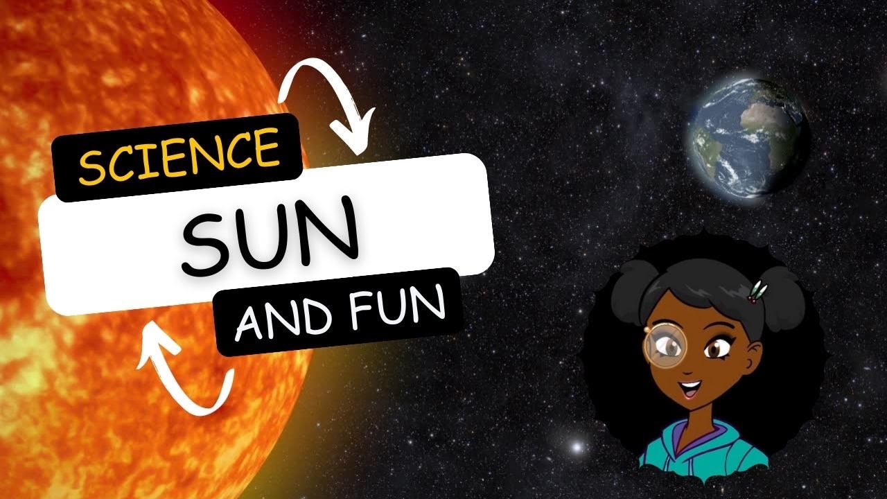 Science, Sun and Fun: Exploring Our Closest Star with Curious Kloey ...