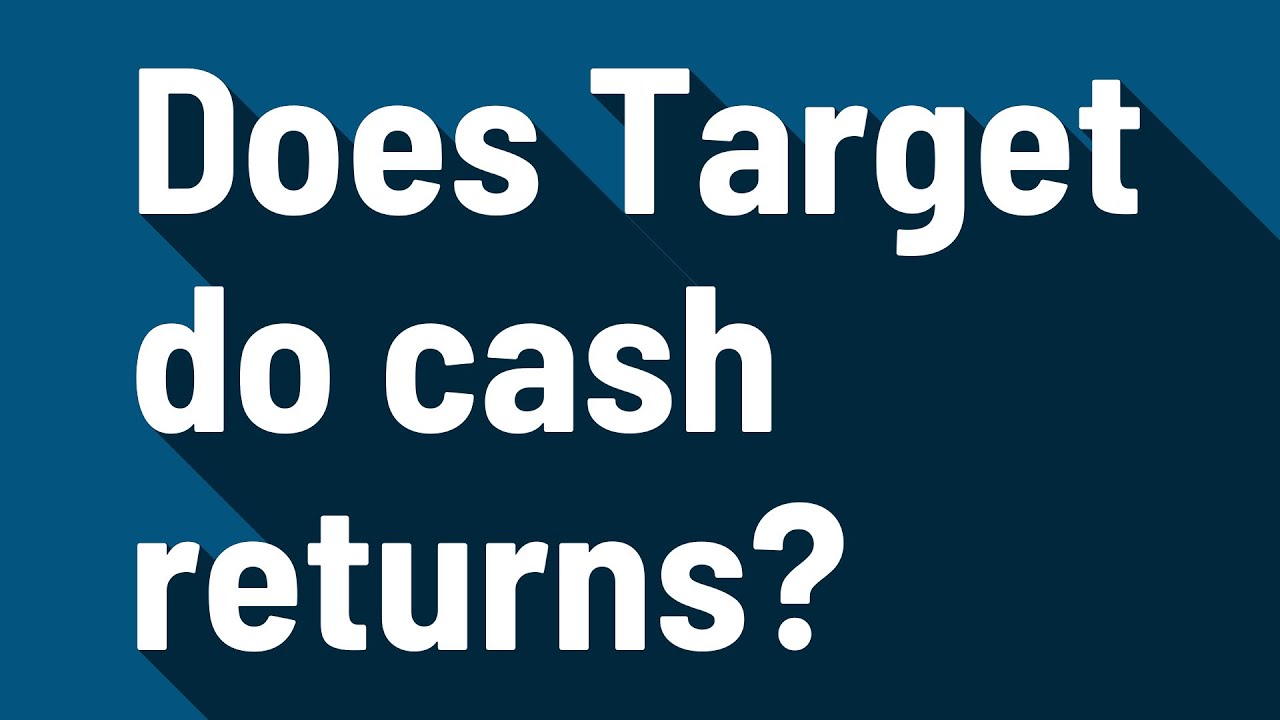 Does Target Do Cash Returns YouTube does-target-do-cash-returns-youtube
