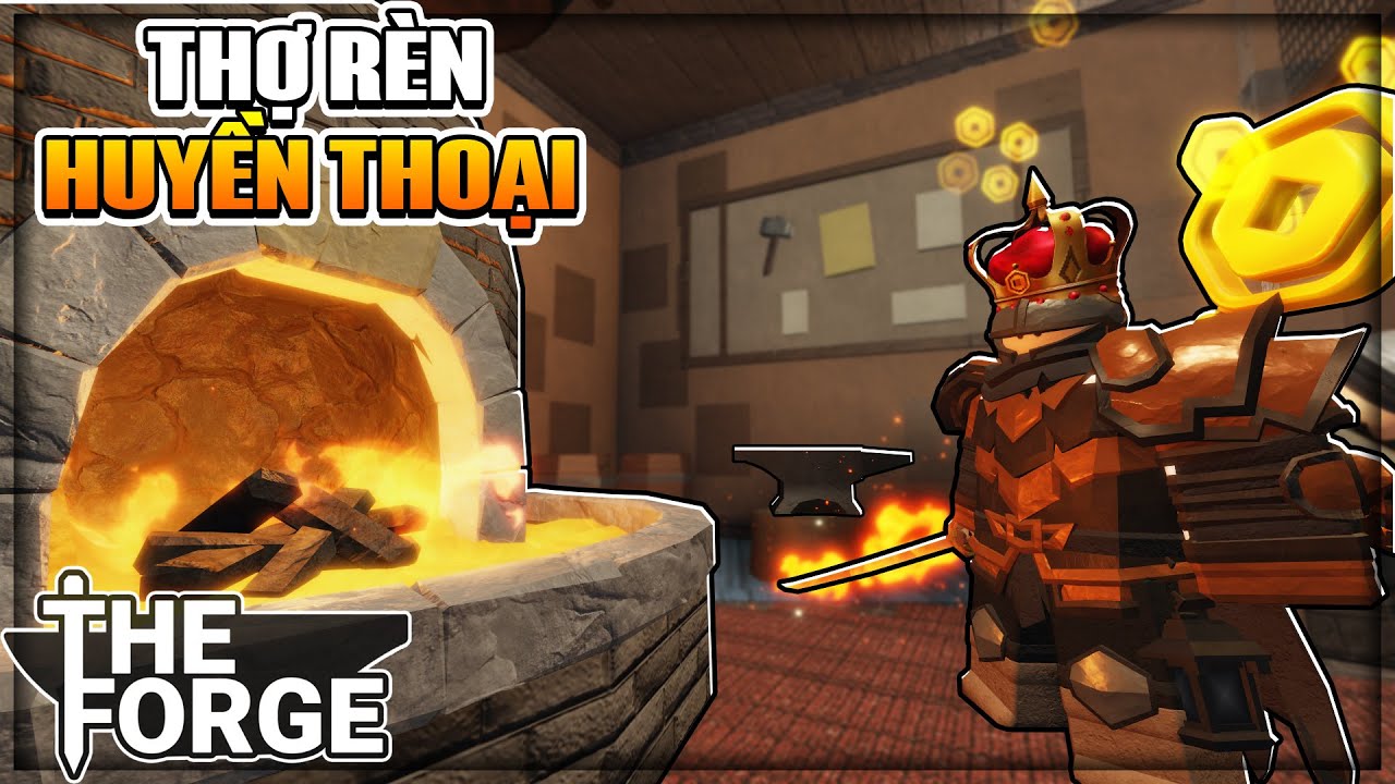 Mình Trở Thành Thợ Rèn Huyền Thoại Trong The Forge - Roblox! - YouTube