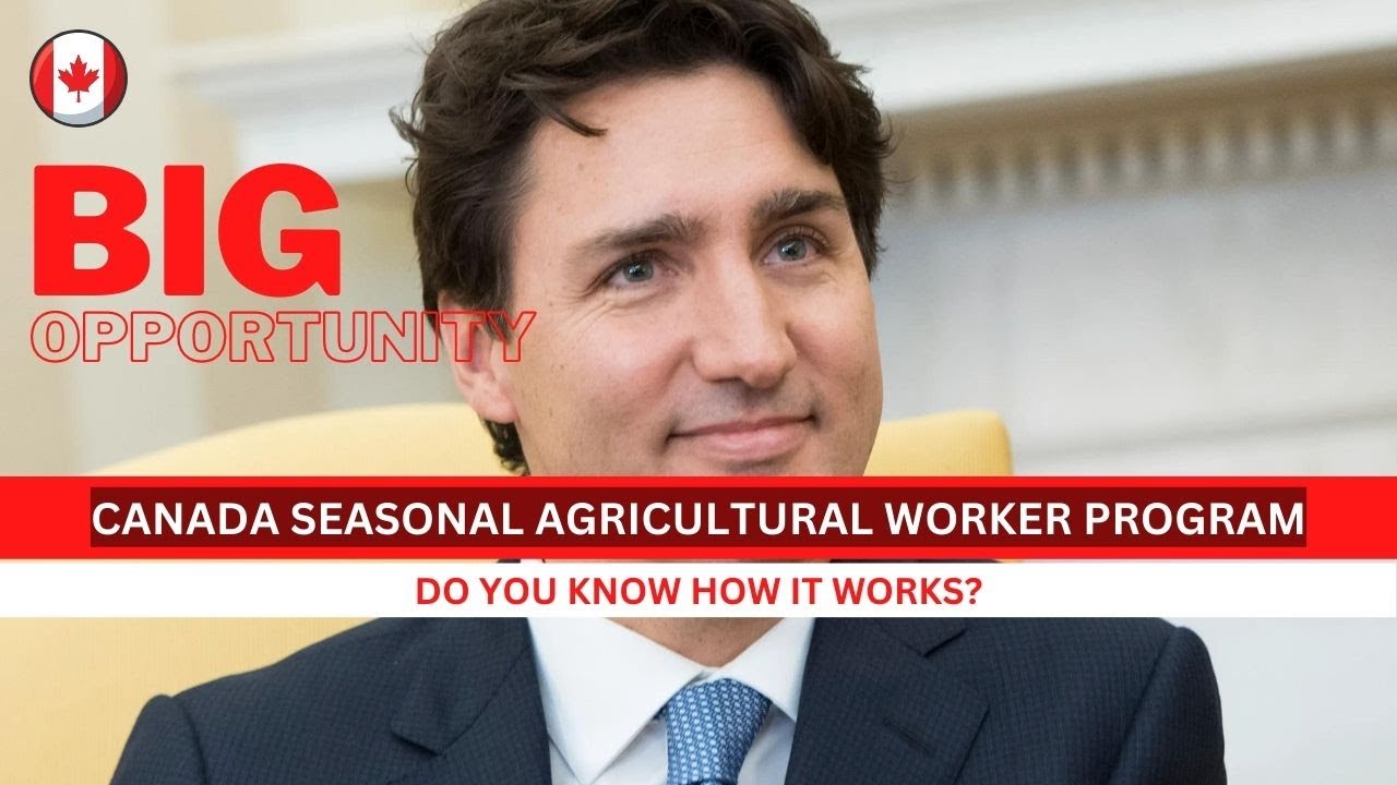 Canada Seasonal Agricultural Worker Program 2022-2023 - #canadaimmigration #canadapr #canadavisa ...