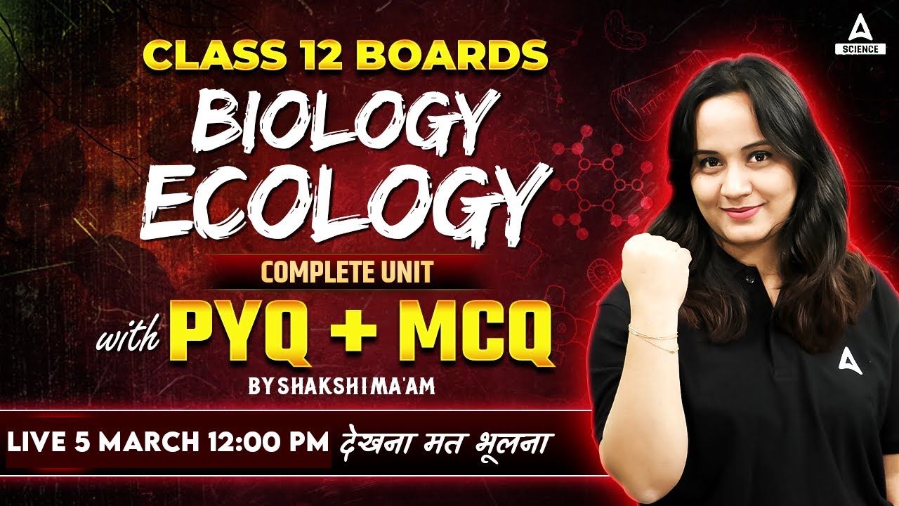 Class 12 Boards | Biology Complete Ecology With PYQ's + MCQ's | Target ...