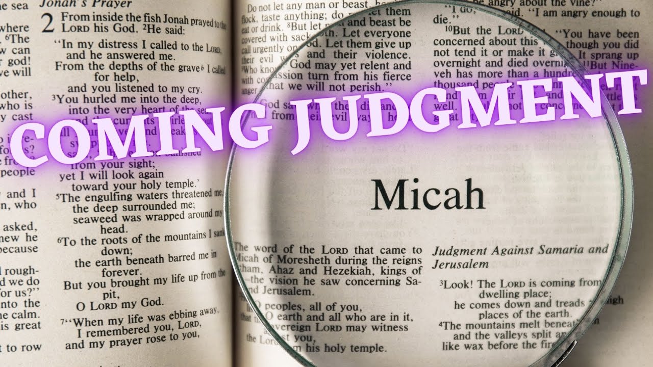 MICAH PT1: THE COMING JUDGMENT - YouTube