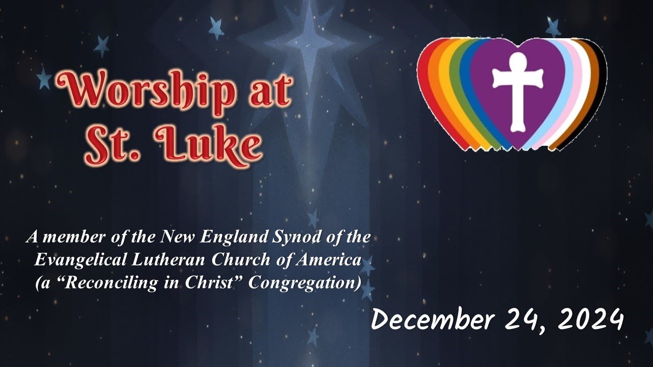 Worship Service at St. Luke Lutheran Church, December 24nd, 2024 - YouTube