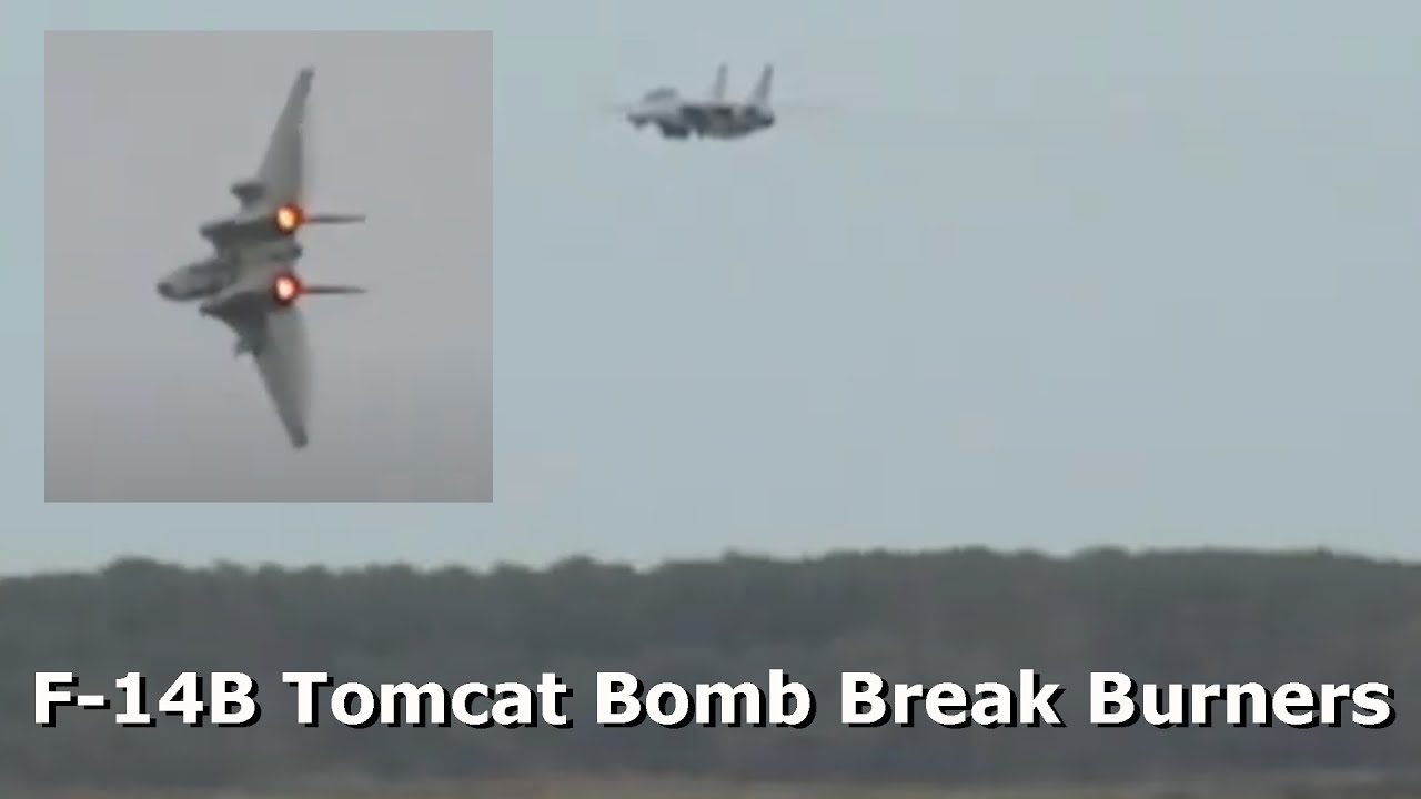 F-14B Tomcat Bomb Break Burners - YouTube