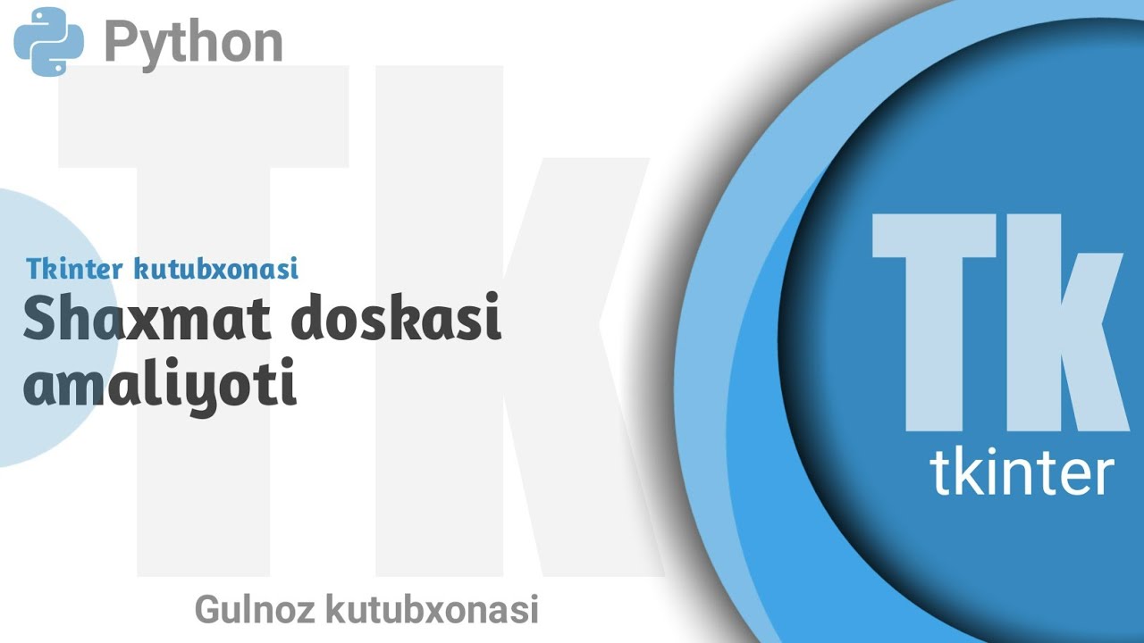 Python tkinter kutubxonasi | shaxmat doskasi amaliyoti - YouTube