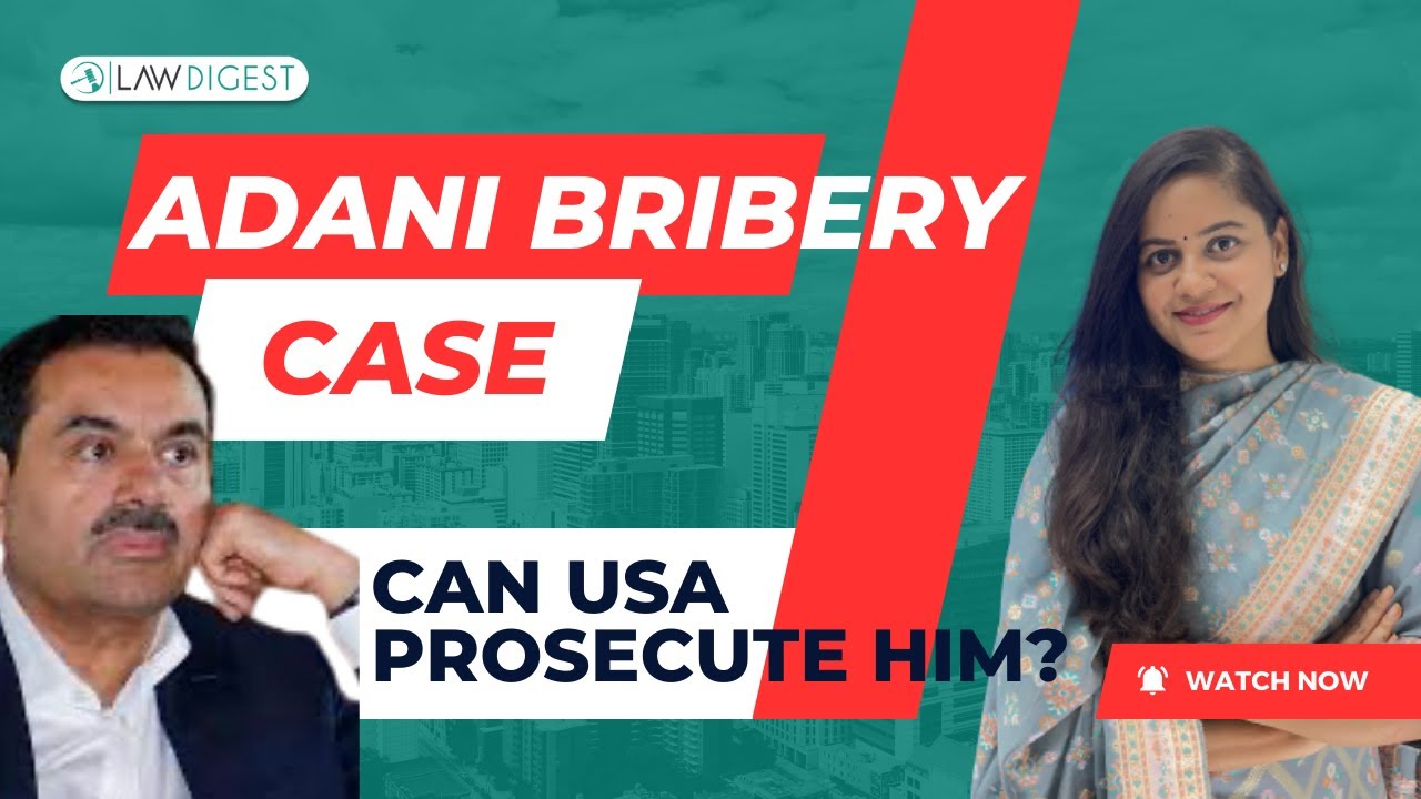 Adani Bribery Case | US Indictment Order against Adani Legal Framework ...