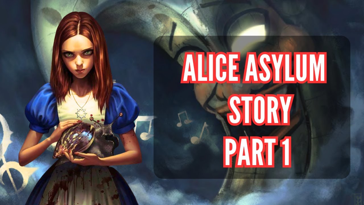 The Untold Tale of Alice: Asylum - Part 1 - YouTube