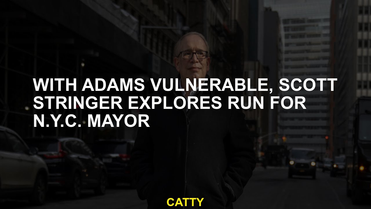 With Adams Vulnerable, Scott Stringer Explores Run for N.Y.C. Mayor - YouTube