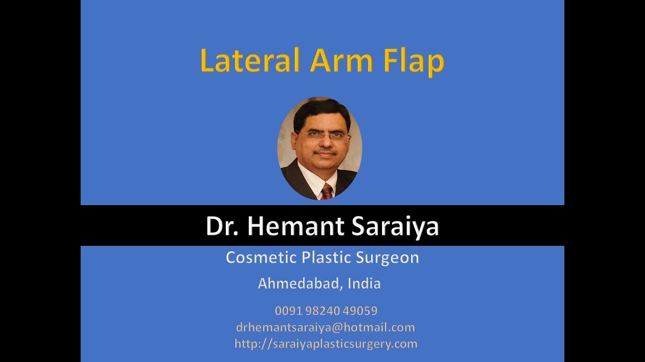 Lateral arm flap by Dr. Hemant Saraiya, Ahmedabad, India - YouTube