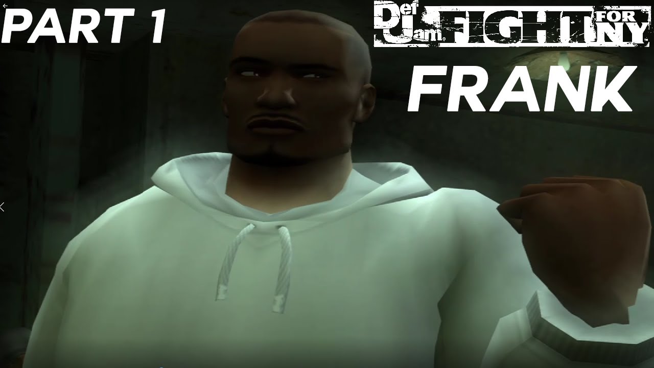 The Creation of Frank: Def Jam Fight For NY(Part 1) (Hard) - YouTube