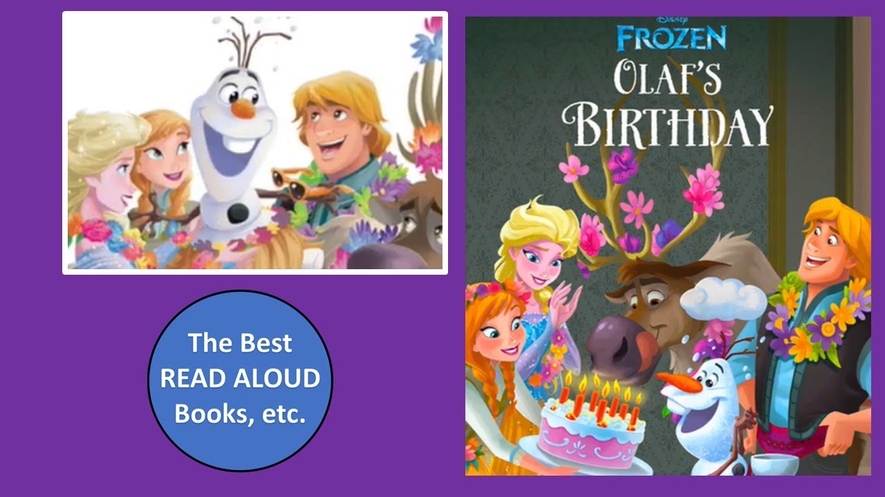 Frozen OLAF'S BIRTHDAY Read Aloud, Disney children's books, Disney ...